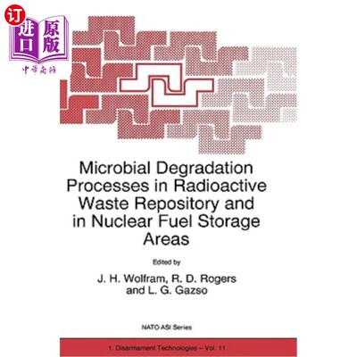 海外直订Microbial Degradation Processes in Radioactive Waste Repository and in Nuclear F 放射性废物储存库和核燃料储
