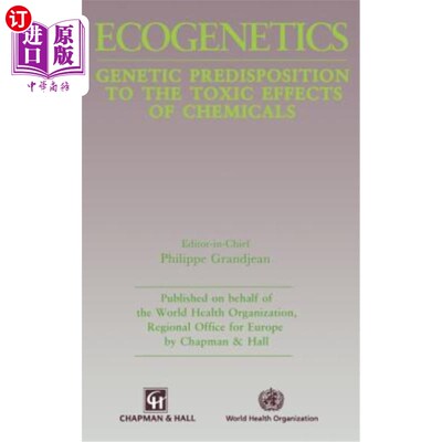 海外直订医药图书Ecogenetics: Genetic Predisposition to Toxic Effects of Chemicals 生态遗传学：化学物质毒性的遗传易感性