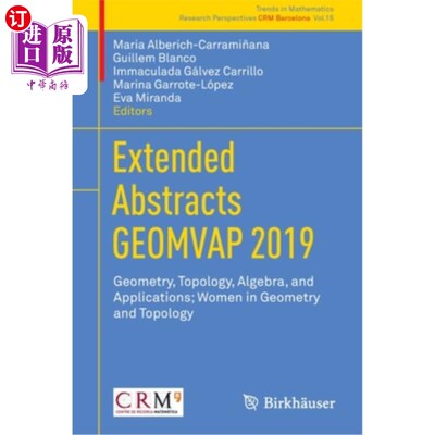 海外直订Extended Abstracts Geomvap 2019: Geometry, Topology, Algebra, and Applications;  Geomvap 2019扩展摘