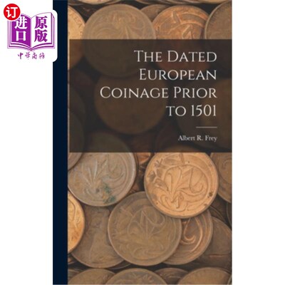 海外直订The Dated European Coinage Prior to 1501 1501年以前的欧洲货币