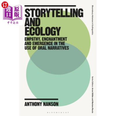 海外直订Storytelling and Ecology: Empathy, Enchantment and Emergence in the Use of Oral  讲故事与生态:口述叙事使用