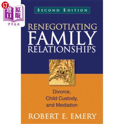 海外直订Renegotiating Family Relationships: Divorce, Child Custody, and Mediation 重新协商家庭关系:离婚，子女监护和