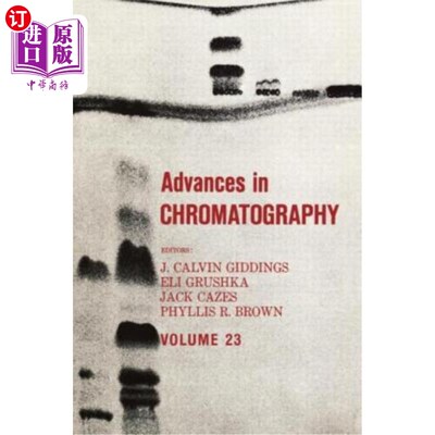 海外直订Advances in Chromatography, Volume 23 色谱研究进展，第23卷