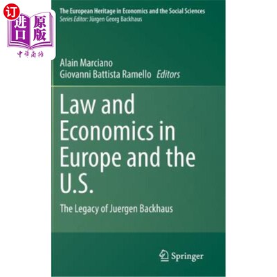 海外直订Law and Economics in Europe and the U.S.: The Legacy of Juergen Backhaus 《欧美法律与经济:于尔根·巴恪思的遗