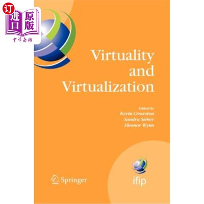 海外直订Virtuality and Virtualization: Proceedings of the International Federation of In 虚拟和虚拟化:关于信息系统