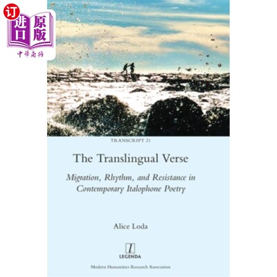 海外直订The Translingual Verse: Migration, Rhythm, and Resistance in Contemporary Italop 跨语言诗歌:当代斜体字诗歌