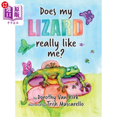 海外直订Does My Lizard Really Like Me? 我的蜥蜴真的喜欢我吗？