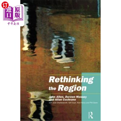 海外直订Rethinking the Region: Spaces of Neo-Liberalism 重新思考区域:新自由主义的空间