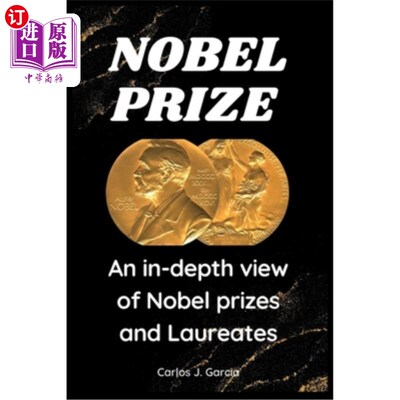 海外直订Nobel prize: An in-depth view of Nobel prizes and Laureates 诺贝尔奖:深入了解诺贝尔奖和获奖者