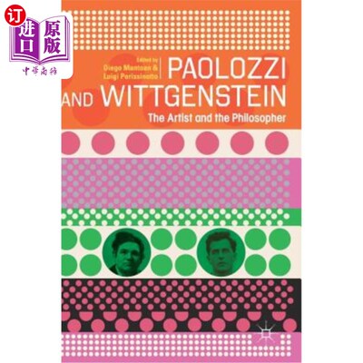 海外直订Paolozzi and Wittgenstein: The Artist and the Philosopher 保罗齐与维特根斯坦:艺术家与哲学家