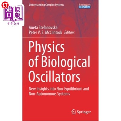 海外直订Physics of Biological Oscillators: New Insights Into Non-Equilibrium and Non-Aut 生物振荡器的物理学:对非平