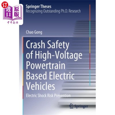 海外直订Crash Safety of High-Voltage Powertrain Based Electric Vehicles: Electric Shock  基于高压动力系统的电动汽车