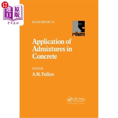 海外直订Application of Admixtures in Concrete 外加剂在混凝土中的应用