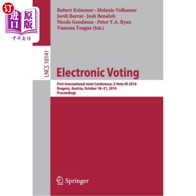 海外直订Electronic Voting: First International Joint Conference, E-Vote-Id 2016, Bregenz 电子投票:第一届国际联合会