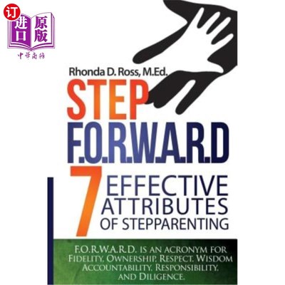海外直订Step F.O.R.W.A.R.D.: 7 Attributes of Effective Stepparenting 步骤F.O.R.W.A.R.D:有效继亲教育的7个属性