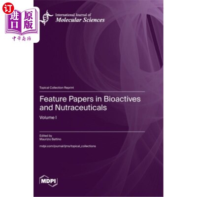 海外直订Feature Papers in Bioactives and Nutraceuticals: Volume I 生物活性和营养药品专题论文：第一卷
