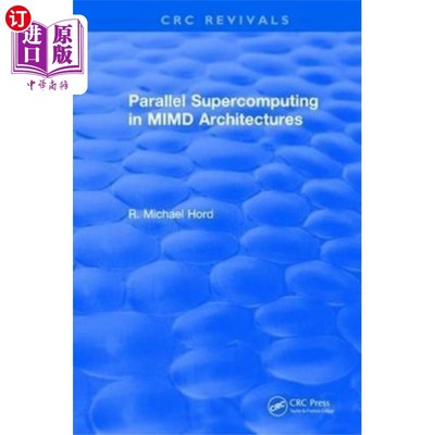 海外直订Parallel Supercomputing in MIMD Architectures MIMD体系结构中的并行超级计算