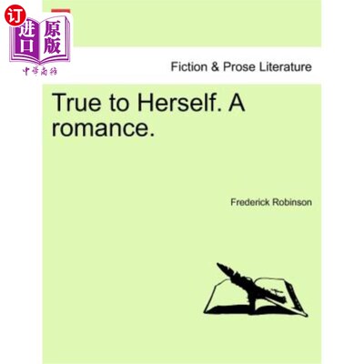 海外直订True to Herself. a Romance. 忠于她自己。罗曼史。