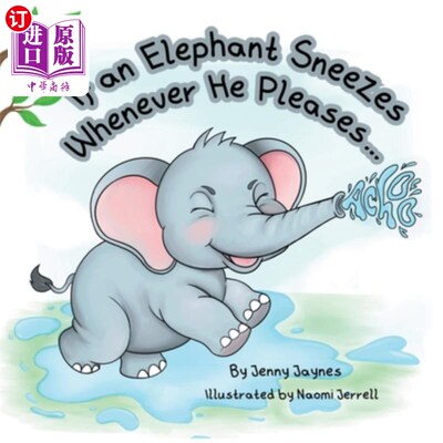 海外直订If an Elephant Sneezes Whenever He Pleases... 如果大象想打喷嚏就打喷嚏……