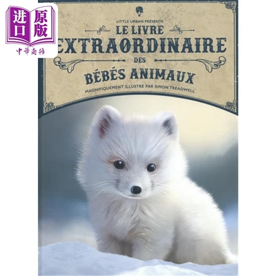 【法文版】法语绘本科普 6+ 动物宝宝的奇幻书 Le livre extraordinaire des bebes animaux 原版 Barbara Taylor【中商原版?