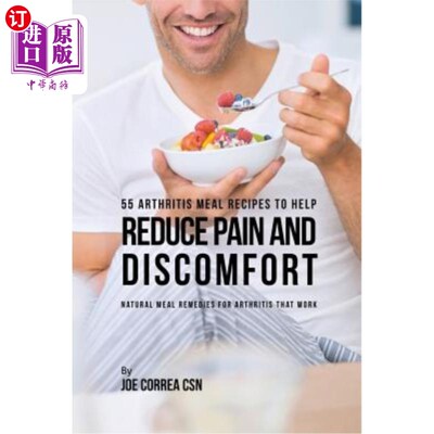 海外直订医药图书55 Arthritis Meal Recipes to Help Reduce Pain and Discomfort: Natural Meal Remed 55缓解疼痛和不适的