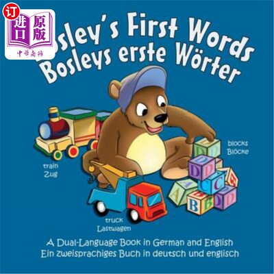 海外直订Bosley's First Words (Bosleys erste Worter): A Dual Language Book in German and  Bosley's F