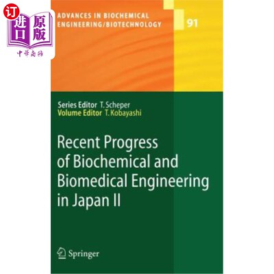 海外直订Recent Progress of Biochemical and Biomedical Engineering in Japan II 日本生物化学和生物医学工程的最新进展2