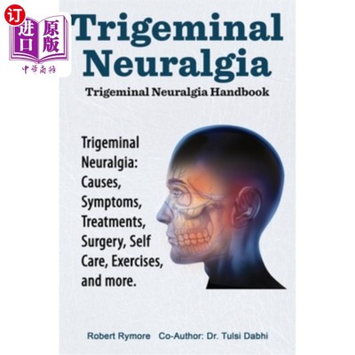 海外直订医药图书Trigeminal Neuralgia: Trigeminal Neuralgia Handbook. Trigeminal Neuralgia: Cause 三叉神经痛：三叉神