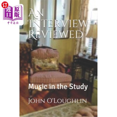 海外直订An Interview Reviewed: Music in the Study 采访回顾:研究中的音乐