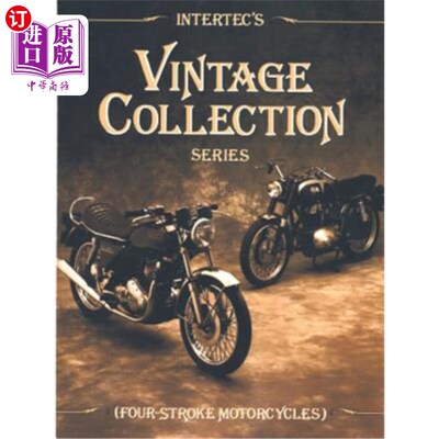 海外直订Intertec's Vintage Collection Series: Four-Stroke Motorcycles Intertec复古系列：四冲程摩托车