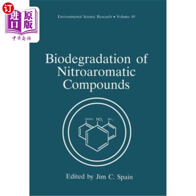 海外直订Biodegradation of Nitroaromatic Compounds 硝基芳香族化合物的生物降解