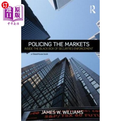 海外直订Policing the Markets: Inside the Black Box of Securities Enforcement 监管市场：在证券执法的黑匣子里