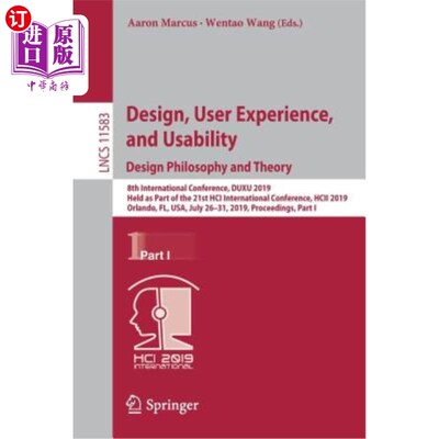 海外直订Design, User Experience, and Usability. Design Philosophy and Theory: 8th Intern 设计、用户体验和可用性设计