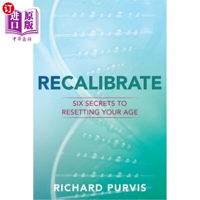 海外直订医药图书Recalibrate: Six Secrets to Resetting Your Age 重新调整:重置你的年龄的六个秘密