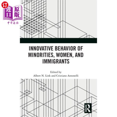 海外直订Innovative Behavior of Minorities, Women, and Immigrants 少数族裔、妇女和移民的创新行为