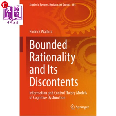 海外直订Bounded Rationality and Its Discontents: Information and Control Theory Models o 有限理性及其不满：认知功能