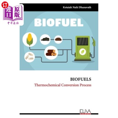 海外直订Biofuels: Thermochemical Conversion Process 生物燃料:热化学转化过程