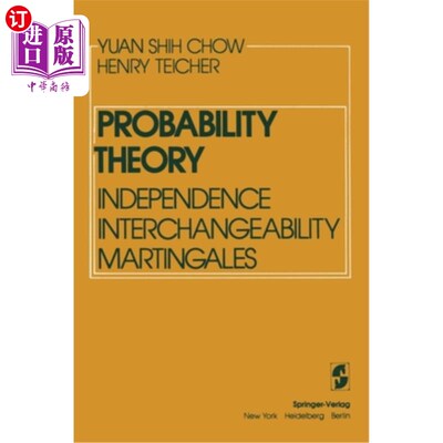 海外直订Probability Theory: Independence Interchangeability Martingales 概率论:独立性互换性鞅