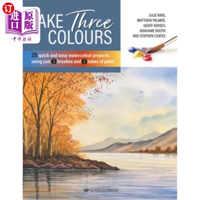海外直订Take Three Colours: 25 Quick and Easy Watercolours Using 3 Brushes and 3 Tubes o 取三种颜色:25快速和简单的