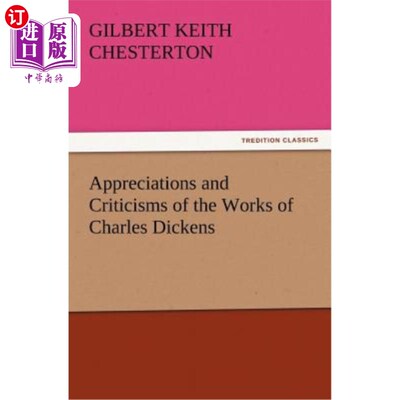 海外直订Appreciations and Criticisms of the Works of Charles Dickens 查尔斯·狄更斯作品赏析与批评