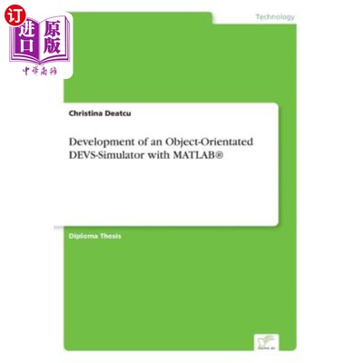 海外直订Development of an Object-Orientated Devs-Simulator with Matlab(r) 用Matlab（r）开发面向对象的Devs模拟器
