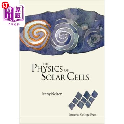 海外直订The Physics of Solar Cells: Photons In, Electrons Out 太阳电池的物理学：光子输入，电子输出