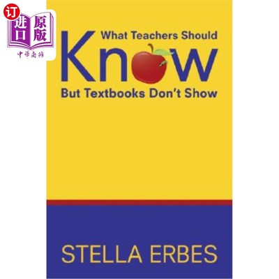 海外直订What Teachers Should Know But Textbooks Don′t Show 老师应该知道但教科书不知道的事′；不显示