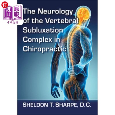 海外直订医药图书The Neurology of the Vertebral Subluxation Complex in Chiropractic 脊椎半脱位复合体的神经学研究