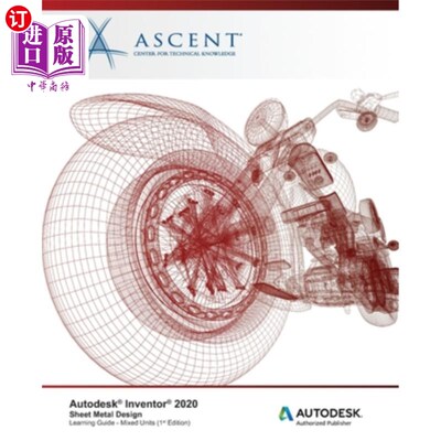 海外直订Autodesk Inventor 2020: Sheet Metal Design (Mixed Units): Autodesk Authorized Pu Autodesk I