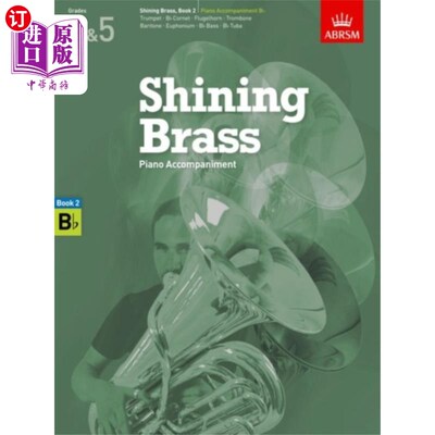 海外直订Shining Brass, Book 2, Piano Accompaniment B flat 闪亮的铜管，第二册，降B钢琴伴奏