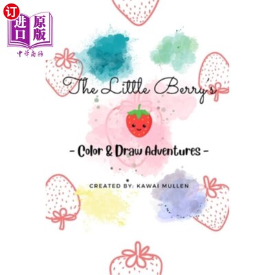 海外直订The Little Berry's - Color & Draw Adventures - 小浆果的-彩色和绘画冒险-