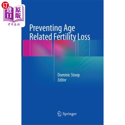 海外直订医药图书Preventing Age Related Fertility Loss 预防与年龄有关的生育能力丧失