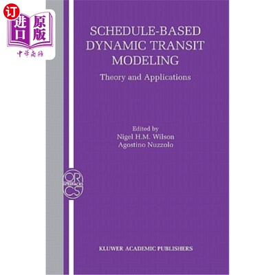 海外直订Schedule-Based Dynamic Transit Modeling: Theory and Applications 基于计划的动态公交建模：理论与应用