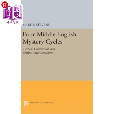 海外直订Four Middle English Mystery Cycles: Textual, Contextual, and Critical Interpreta 中古英语的四个神秘循环:文